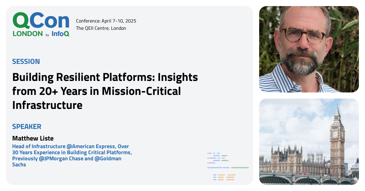 QCon London 2025 | Building Resilient Platforms: Insights from 20 ...