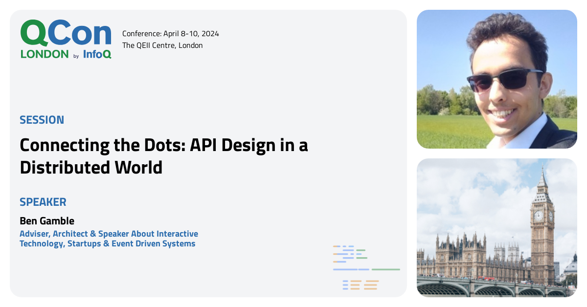 QCon London 2023 | Connecting the Dots: API Design in a Distributed World