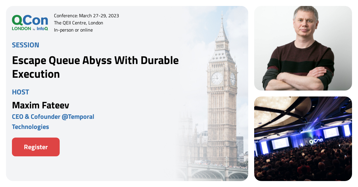 Qcon London 2023 Escape Queue Abyss With Durable Execution
