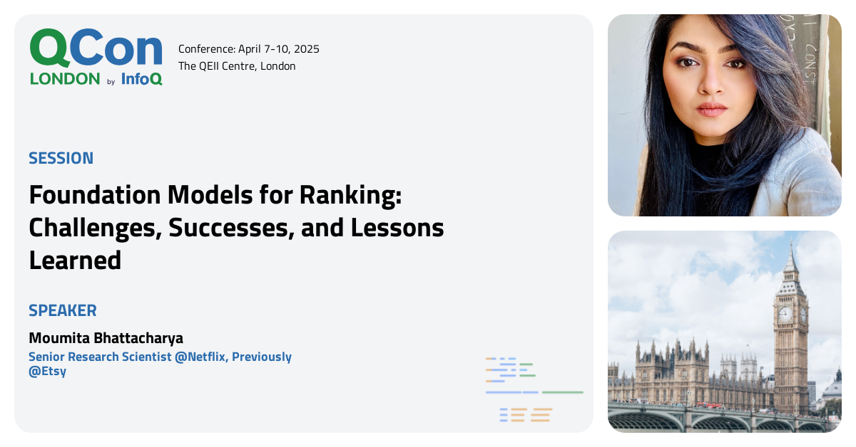 QCon London 2025 | Foundation Models for Ranking: Challenges, Successes ...