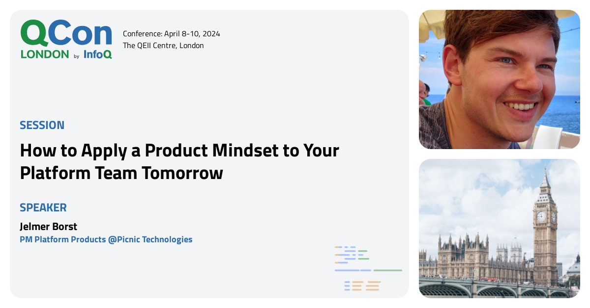 QCon London 2023 | How to Apply a Product Mindset to Your Platform Team ...