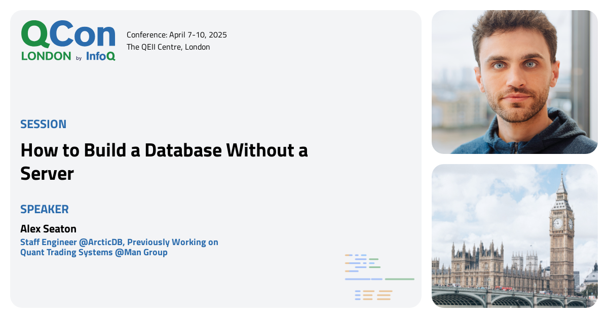 QCon London 2025 | How to Build a Database Without a Server