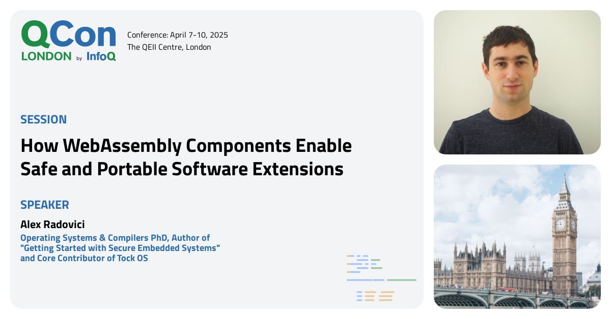QCon London 2025 | How WebAssembly Components Enable Safe and Portable Software Extensions