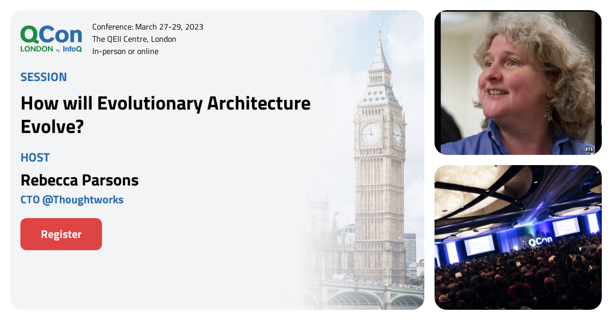 QCon London 2023 | How will Evolutionary Architecture Evolve?