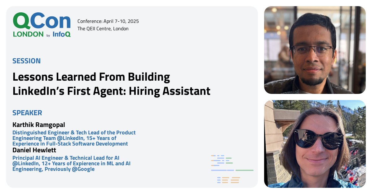 QCon London 2025 | Lessons Learned From Building LinkedIn’s First Agent: Hiring Assistant