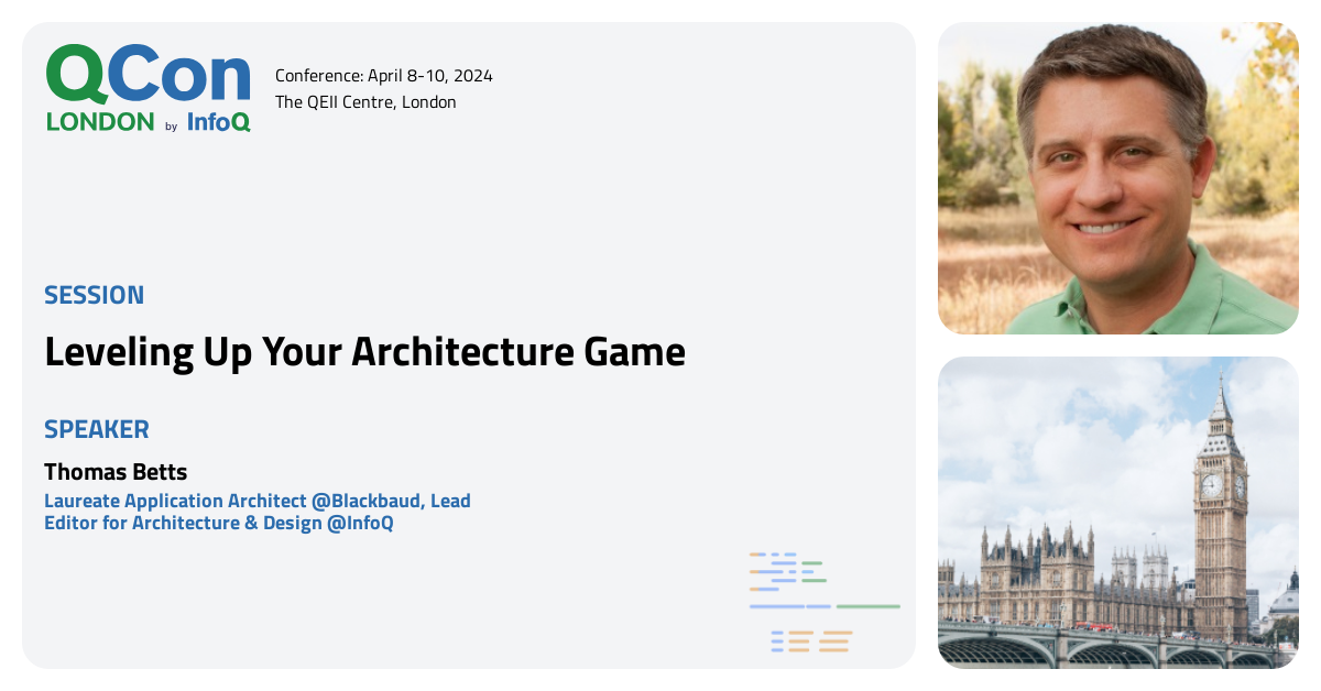 QCon London 2023 | Leveling Up Your Architecture Game