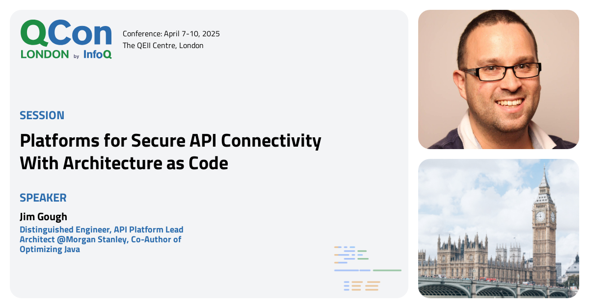 QCon London 2025 | Platforms for Secure API Connectivity With Architecture as Code
