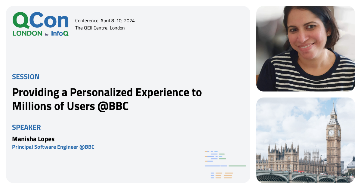 QCon London 2023 | Providing a Personalized Experience to Millions of ...