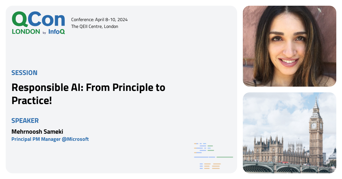QCon London 2023 | Responsible AI: From Principle to Practice!