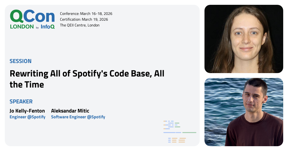 QCon London 2026 | Rewriting All of Spotify's Code Base, All the Time