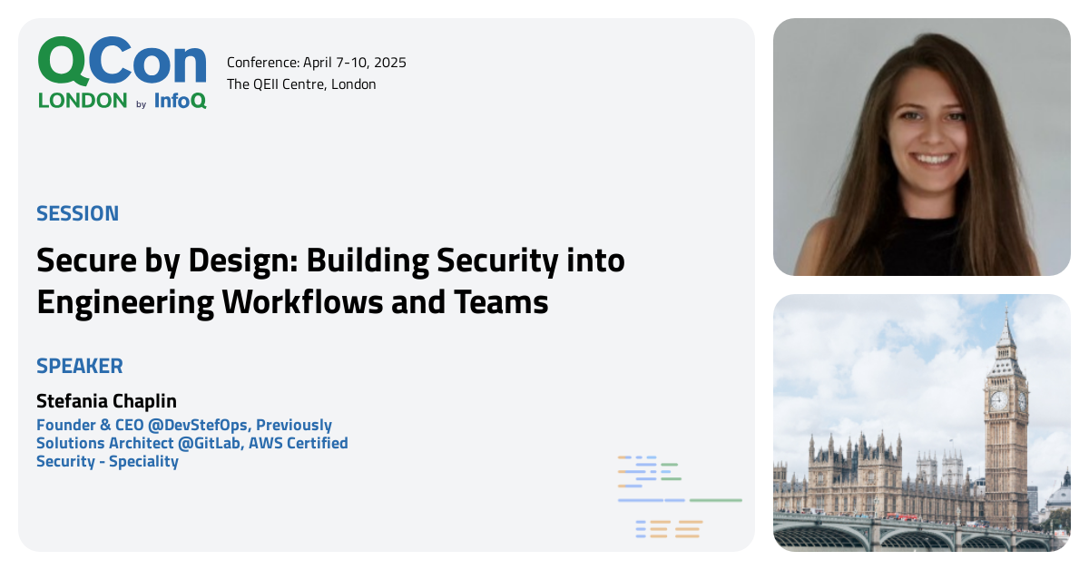 QCon London 2025 | Secure by Design: Building Security into Engineering Workflows and Teams