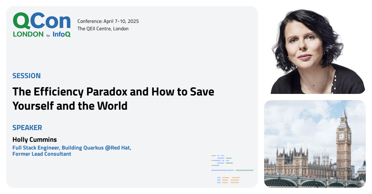 QCon London 2025 | The Efficiency Paradox and How to Save Yourself and ...