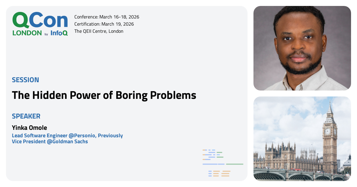 QCon London 2026 | The Hidden Power of Boring Problems