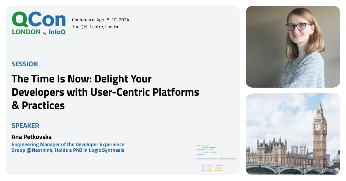 QCon London 2024 | The Time Is Now: Delight Your Developers with User ...