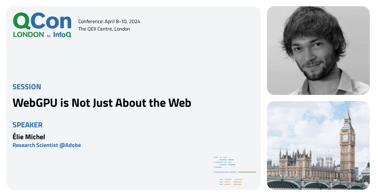 QCon London 2023 | WebGPU is Not Just About the Web