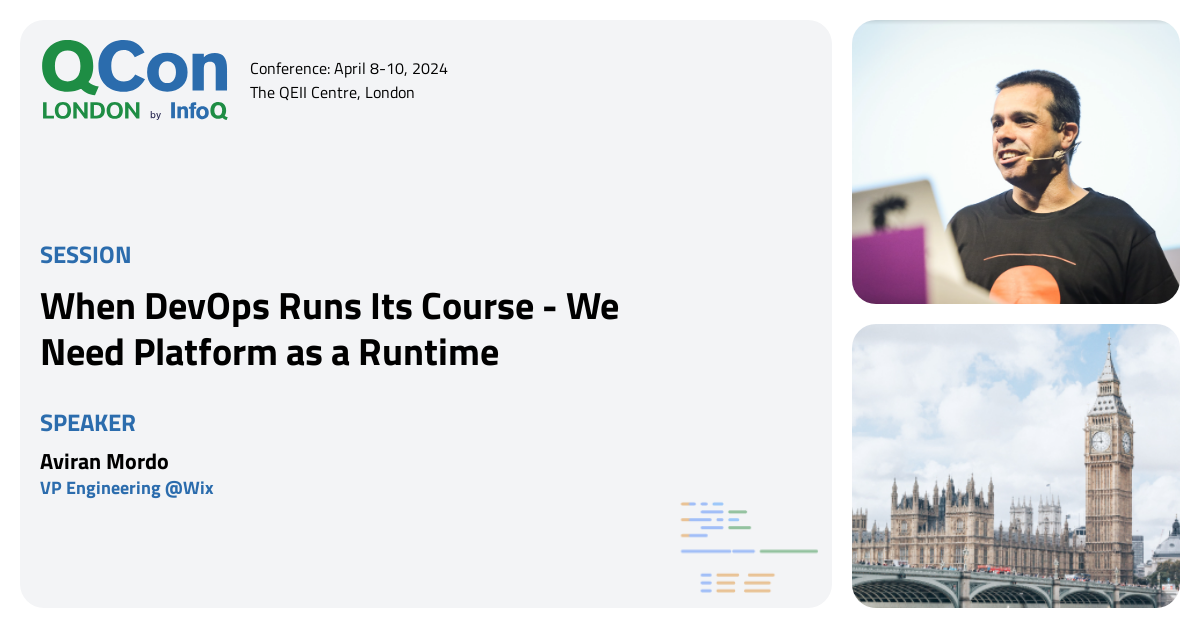 QCon London 2024 | When DevOps Runs Its Course - We Need Platform as a Runtime